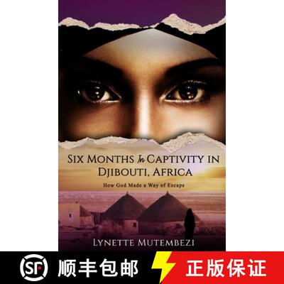 【3-4周达】Six Months In Captivity In Djibouti, Africa: How God Made a Way of Escape [9781948829847]