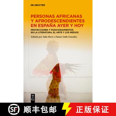 【3-4周达】精装 Personas Africanas Y Afrodescendientes En España Ayer Y Hoy: Proyecciones Y Posicion... [9783111187051]