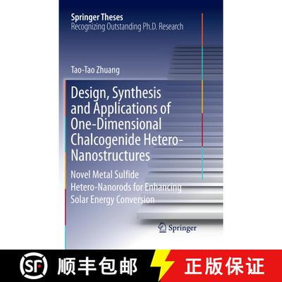 【3-4周达】Design, Synthesis and Applications of One-Dimensional Chalcogenide Hetero-Nanostructures: ... [9789811343544]