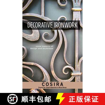 【3-4周达】Decorative Ironwork: Some Aspects of Design and Technique [9781497100633]