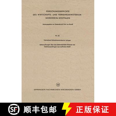 【3-4周达】Untersuchungen UEber Das Elektrolytische Polieren Von Tafelmesserklingen Aus Rostfreiem Stahl [9783663032960]