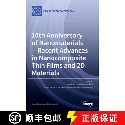 【3-4周达】精装 10th Anniversary of Nanomaterials- Recent Advances in Nanocomposite Thin Films and 2D... [9783036521596]