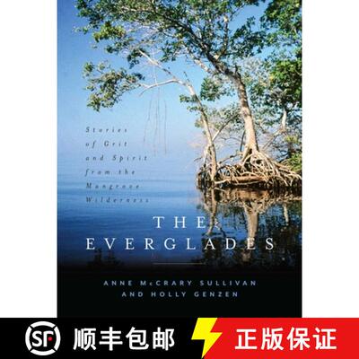 【3-4周达】The Everglades : Stories of Grit and Spirit from the Mangrove Wilderness [9781683340928]