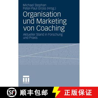 【3-4周达】Organisation und Marketing von Coaching : Aktueller Stand in Forschung und Praxis [9783531178301]