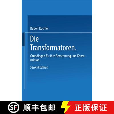 【3-4周达】Die Transformatoren : Grundlagen für ihre Berechnung und Konstruktion (2. Auflage 1966) [9783642524974]
