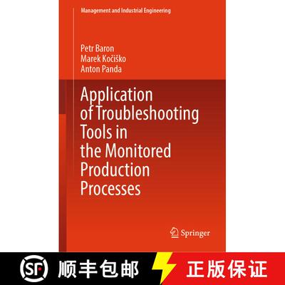 【3-4周达】精装 Application of Troubleshooting Tools in the Monitored Production Processes [9783031414275]