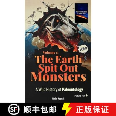 【3-4周达】Adventures in Deep Time - Volume 1: The Earth Spit Out Monsters: A Wild, Rhymed History of... [9783961831463]