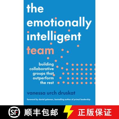 【3-4周达】The Emotionally Intelligent Team : Building Collaborative Groups that Outperform the Rest [9781647824877]