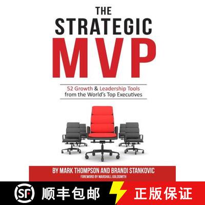 【3-4周达】The Strategic MVP: 52 Growth & Leadership Tools from the Worlds Top Executives [9780692345207]