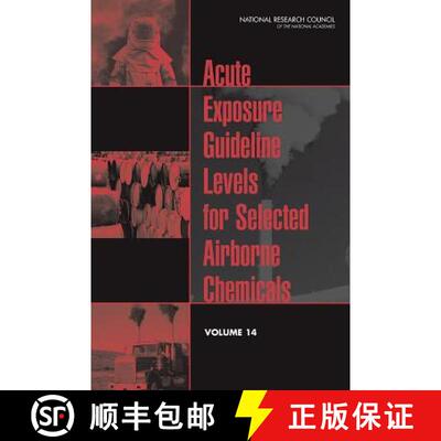 【3-4周达】Acute Exposure Guideline Levels for Selected Airborne Chemicals: Volume 14 [9780309283083]