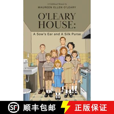 预订 O'Leary House: A Sow's Ear and A Silk Purse [9798901744895]