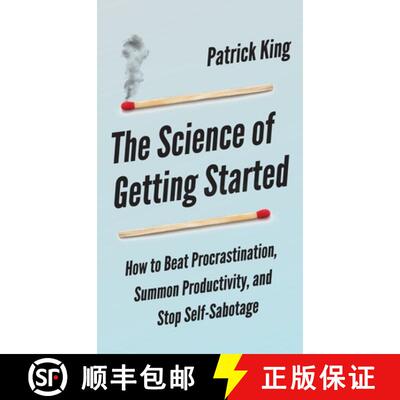 【3-4周达】The Science of Getting Started: How to Beat Procrastination, Summon Productivity, and Stop... [9781647430573]