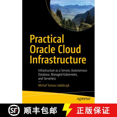 【3-4周达】Practical Oracle Cloud Infrastructure : Infrastructure as a Service, Autonomous Database, ... [9781484255056]