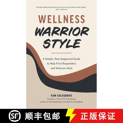 【3-4周达】Wellness Warrior Style : A Simple, Peer-Supported Guide to Help First Responders and Veter... [9781684813261]