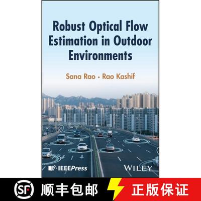 【3-4周达】Robust Optical Flow Estimation in Outdoor Environm ents [9781394294220]