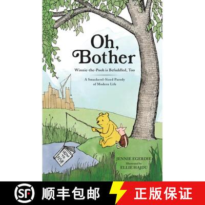 【3-4周达】精装 Oh, Bother : Winnie-the-Pooh is Befuddled, Too (A Smackerel-Sized Parody of Modern Life) [9780762486274]