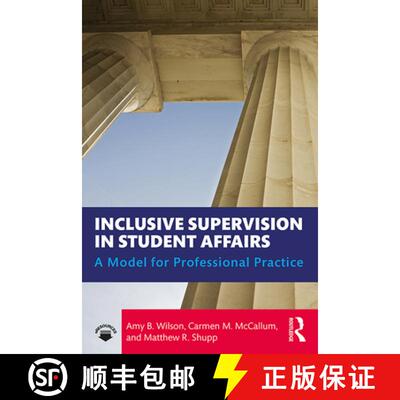 【3-4周达】精装 Inclusive Supervision in Student Affairs : A Model for Professional Practice [9781138584174]