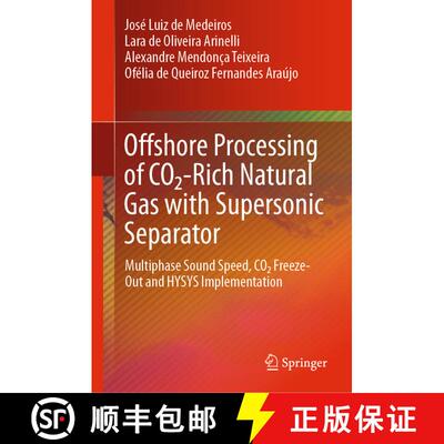 【3-4周达】精装 Offshore Processing of CO2-Rich Natural Gas with Supersonic Separator : Multiphase So... [9783030040055]