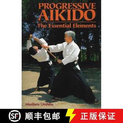 【3-4周达】精装 Progressive Aikido: The Essential Elements [9781568364551]