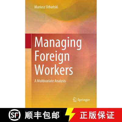 【3-4周达】Managing Foreign Workers: A Multivariate Analysis [9789819932528]