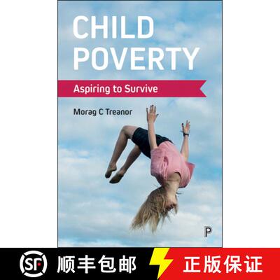 【2-3周达】Child Poverty – Aspiring to Survive [9781447334668]