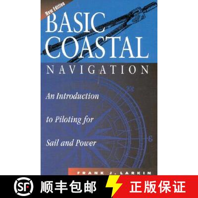 【3-4周达】Basic Coastal Navigation: An Introduction to Piloting for Sail and Power (New 1998) (2nd E... [9781574090529]