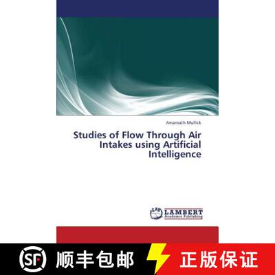 预订 Studies of Flow Through Air Intakes using Artificial Intelligence [9783659322785]