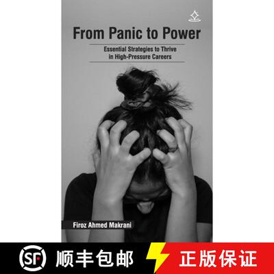 【3-4周达】From Panic to Power: Essential Strategies to Thrive in High-Pressure Careers [9789360875497]