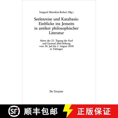 【3-4周达】Seelenreise Und Katabasis: Einblicke Ins Jenseits in Antiker Philosophischer Literatur [9783110713152]