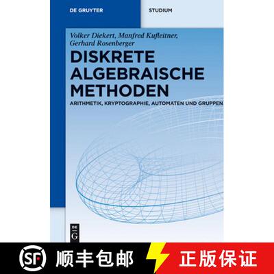 【3-4周达】精装 Diskrete algebraische Methoden – Arithmetik, Kryptographie, Automaten und Gruppen [9783110312607]