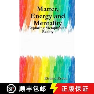 【3-4周达】Matter, Energy and Mentality: Exploring Metaphysical Reality [9781291584035]