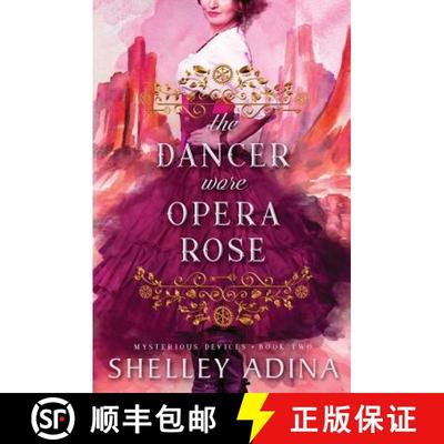 【3-4周达】The Dancer Wore Opera Rose: Mysterious Devices 2 [9781939087829]