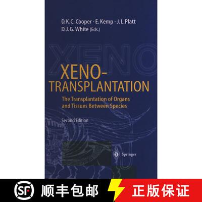 【3-4周达】Xenotransplantation : The Transplantation of Organs and Tissues Between Species (Second Ed... [9783642644603]