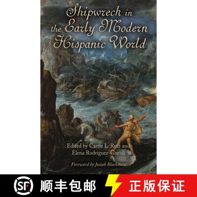 【3-4周达】精装 Shipwreck in the Early Modern Hispanic World [9781684483716]