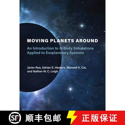 【3-4周达】Moving Planets Around: An Introduction to N-Body Simulations Applied to Exoplanetary Systems [9780262539340]