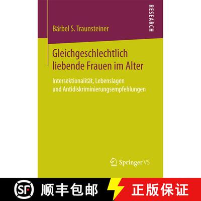 【3-4周达】Gleichgeschlechtlich liebende Frauen im Alter : Intersektionalität, Lebenslagen und Antid... [9783658200442]