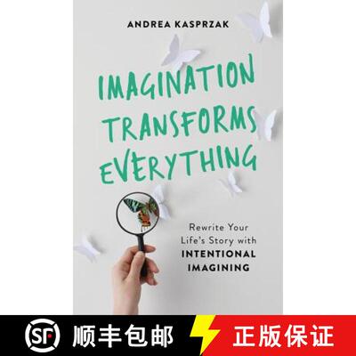 【3-4周达】Imagination Transforms Everything: Rewrite Your Life's Story with 'Intentional Imagining' [9781580058261]