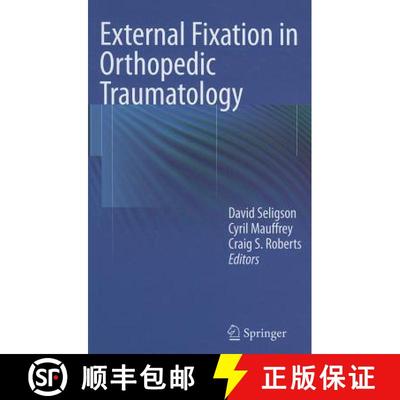 【3-4周达】External Fixation in Orthopedic Traumatology [9781447121992]