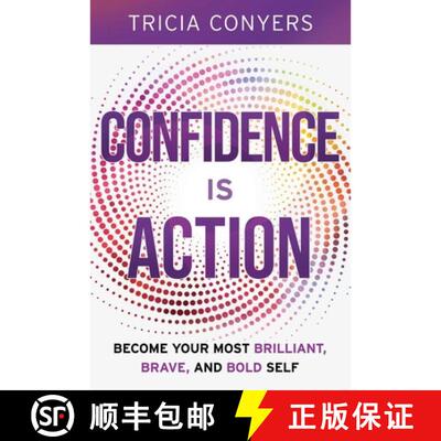 【3-4周达】Confidence is Action: Become Your Most Brilliant, Brave, and Bold Self [9798900520766]