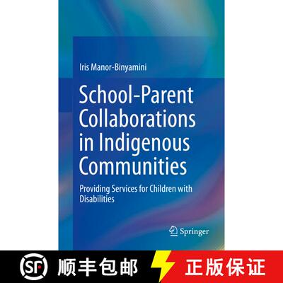 【3-4周达】精装 School-Parent Collaborations in Indigenous Communities : Providing Services for Child... [9781461489832]