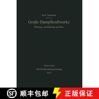 【3-4周达】Die Kraftwerksausrüstung: Teil A Brennstoff, Wasser, Dampferzeugung Rohrleitungen, Elektr... [9783642521003]