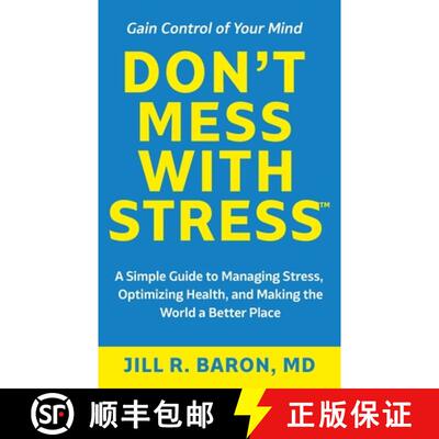 【3-4周达】Don't Mess with Stress(TM): A Simple Guide to Managing Stress, Optimizing Health, and Maki... [9781736024409]