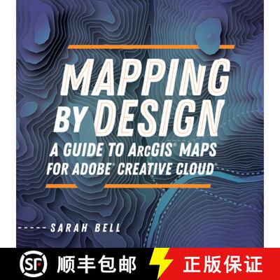 【3-4周达】Mapping by Design : A Guide to ArcGIS Maps for Adobe Creative Cloud [9781589486041]
