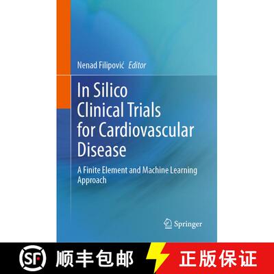 【3-4周达】In Silico Clinical Trials for Cardiovascular Disease : A Finite Element and Machine Learni... [9783031600432]
