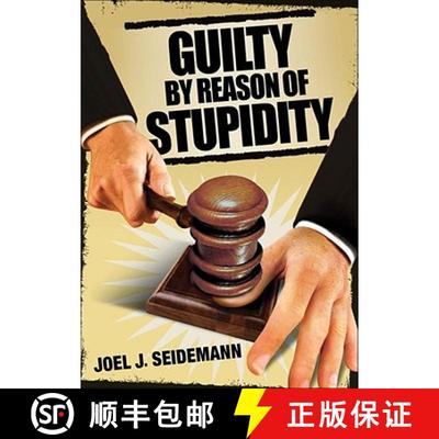 【3-4周达】Guilty by Reason of Stupidity [9780740777127]