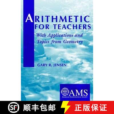 【3-4周达】Arithmetic for Teachers: With Applications and Topics from Geometry [9780821834183]