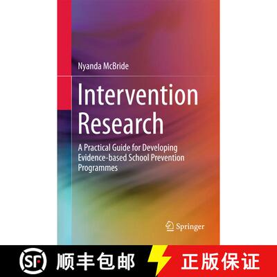 【3-4周达】精装 Intervention Research : A Practical Guide for Developing Evidence-based School Preven... [9789811010095]