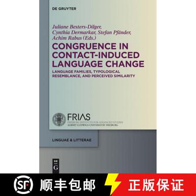 【3-4周达】精装 Congruence in Contact-Induced Language Change: Language Families, Typological Resembl... [9783110338348]