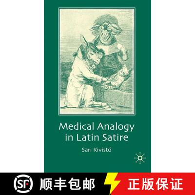 【3-4周达】Medical Analogy in Latin Satire (1st ed. 2009) [9781349309993]