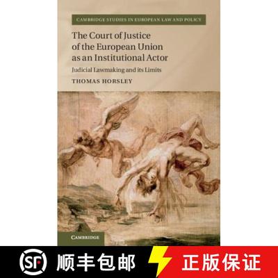 【3-4周达】Court of Justice of the European Union as an Institutional Actor: Judicial Lawmaking and i... [9781107124035]